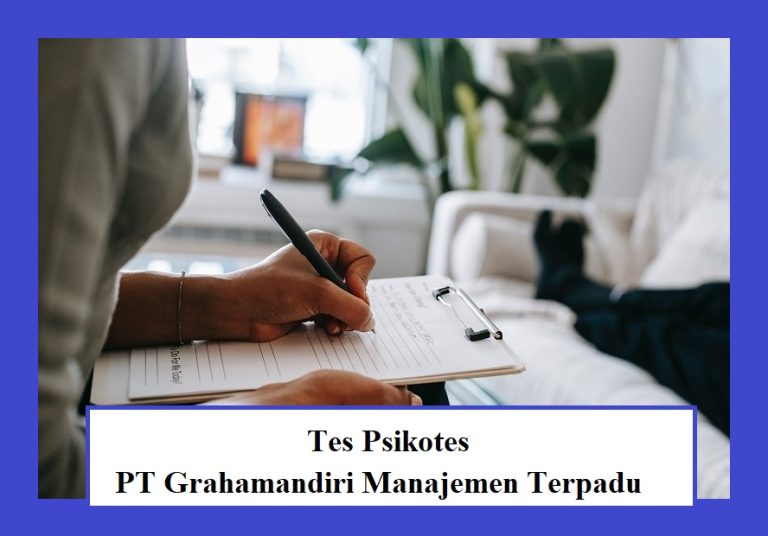 Kisi Kisi Lengkap Soal Psikotes PT Grahamandiri Atau PT GMT Kisi Kisi Lengkap Soal Psikotes PT Grahamandiri Atau PT GMT