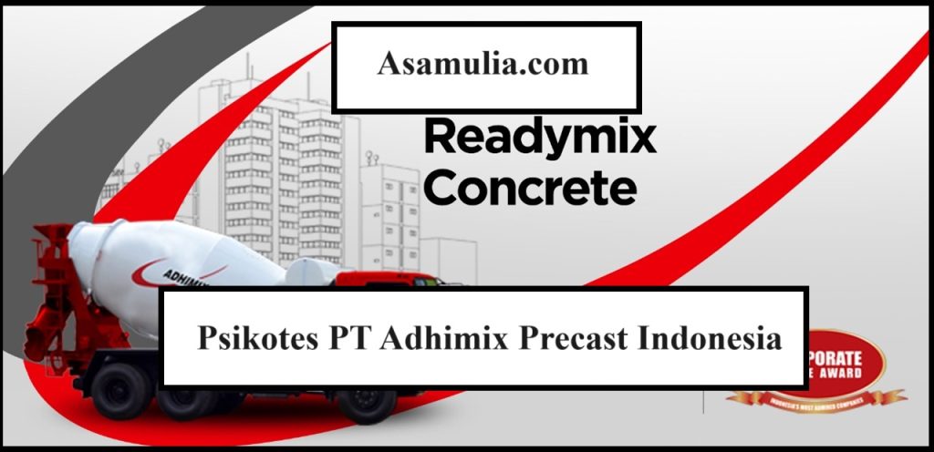 Kisi Kisi Psikotes PT Adhimix Precast Indonesia